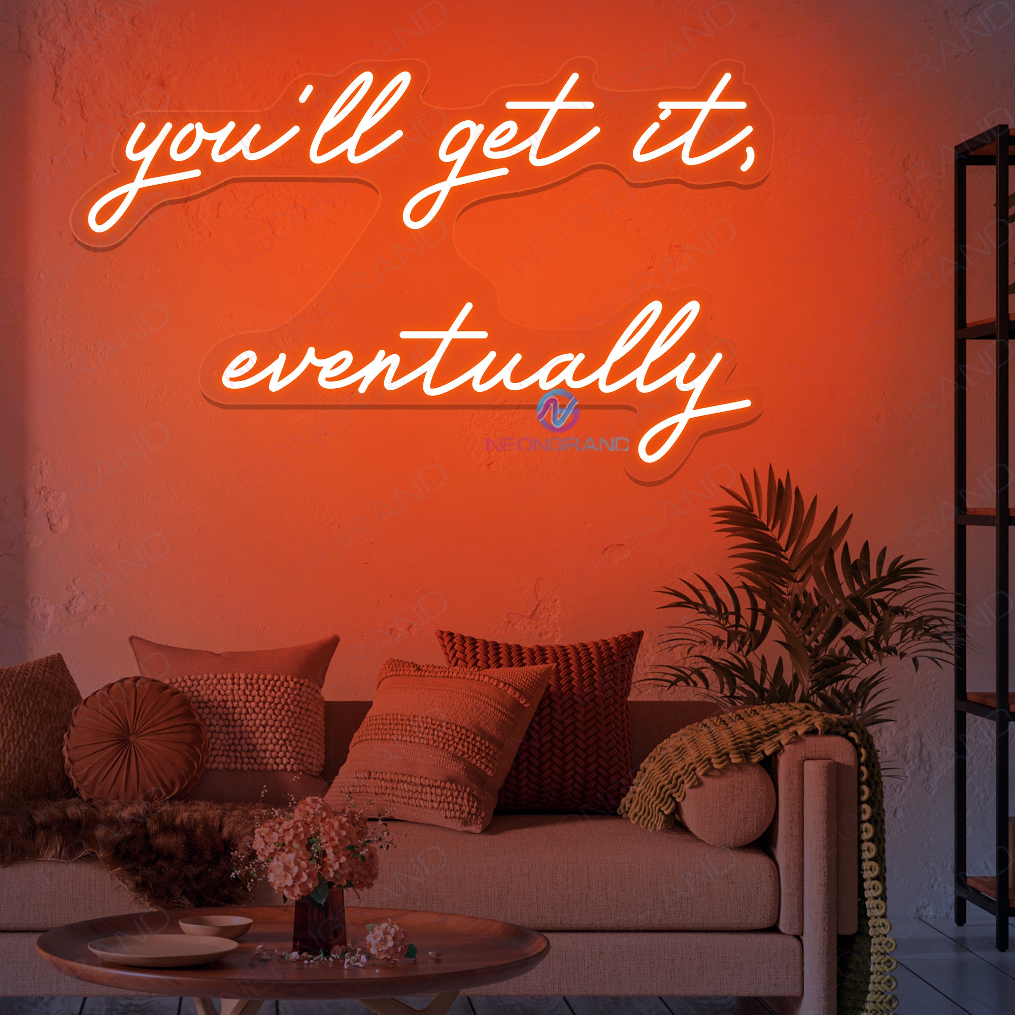 You ll Get It Eventually Neon Sign Led Light NeonGrand you-ll-get-it-eventually-neon-sign-led-light-neongrand