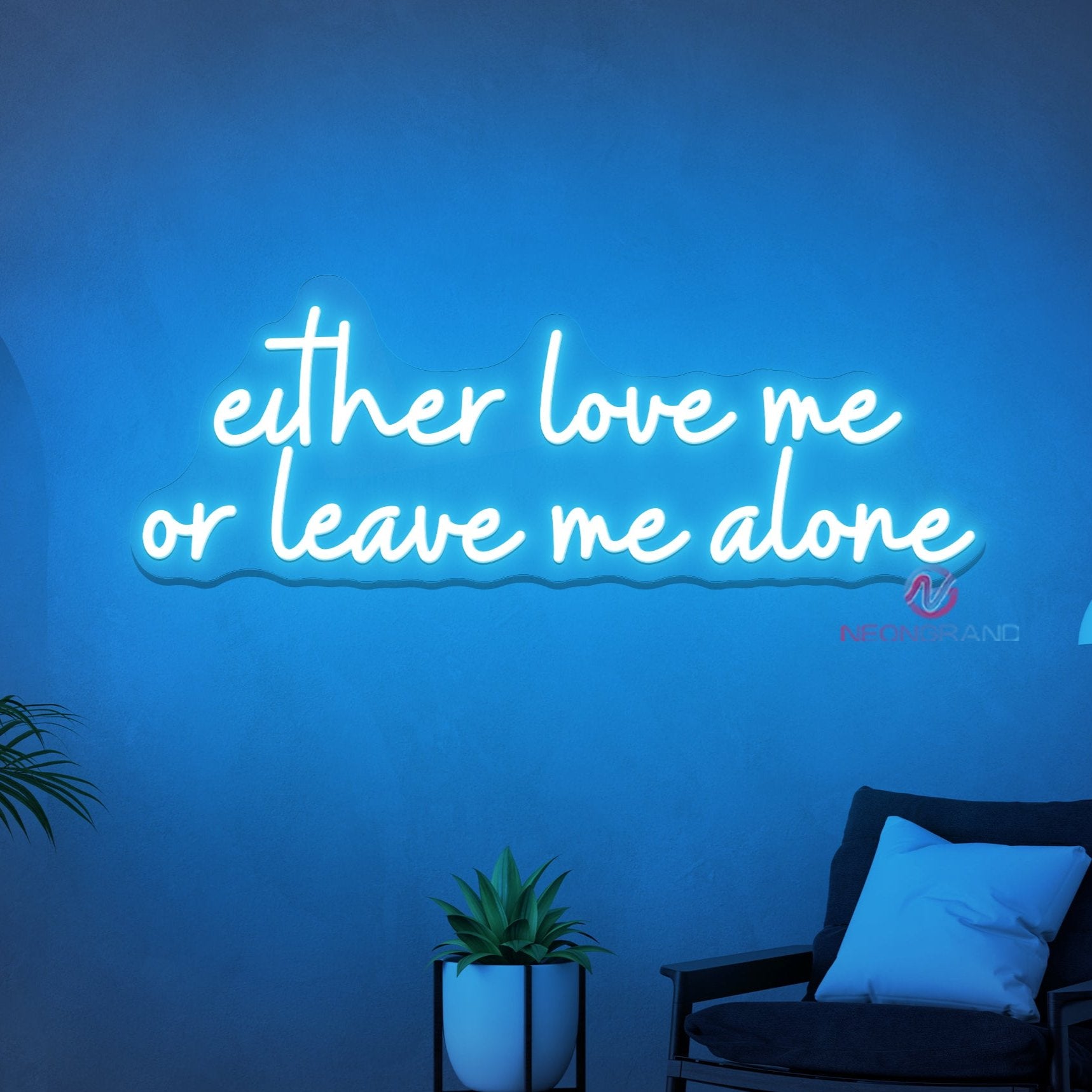 Either Love Me or Leave Me Alone Neon Sign - NeonGrand